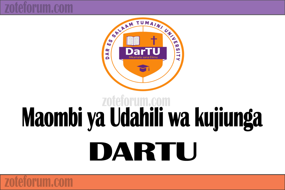 Maombi ya Udahili Chuo Kikuu cha Dar es Salaam Tumaini (DarTU) 2025/ ...