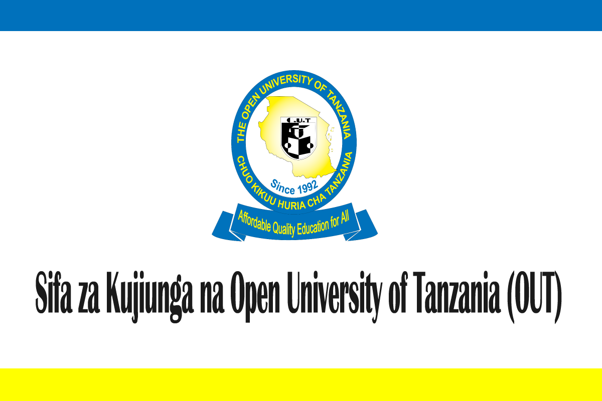Sifa Za Kujiunga Na Chuo Kikuu Cha Open University of Tanzania (OUT ...