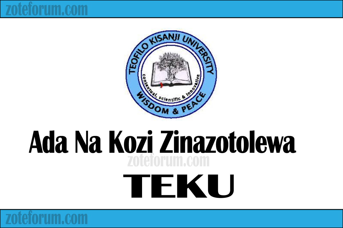 Ada Na Kozi Zinazotolewa Na Chuo Kikuu cha Teofilo Kisanji (TEKU ...