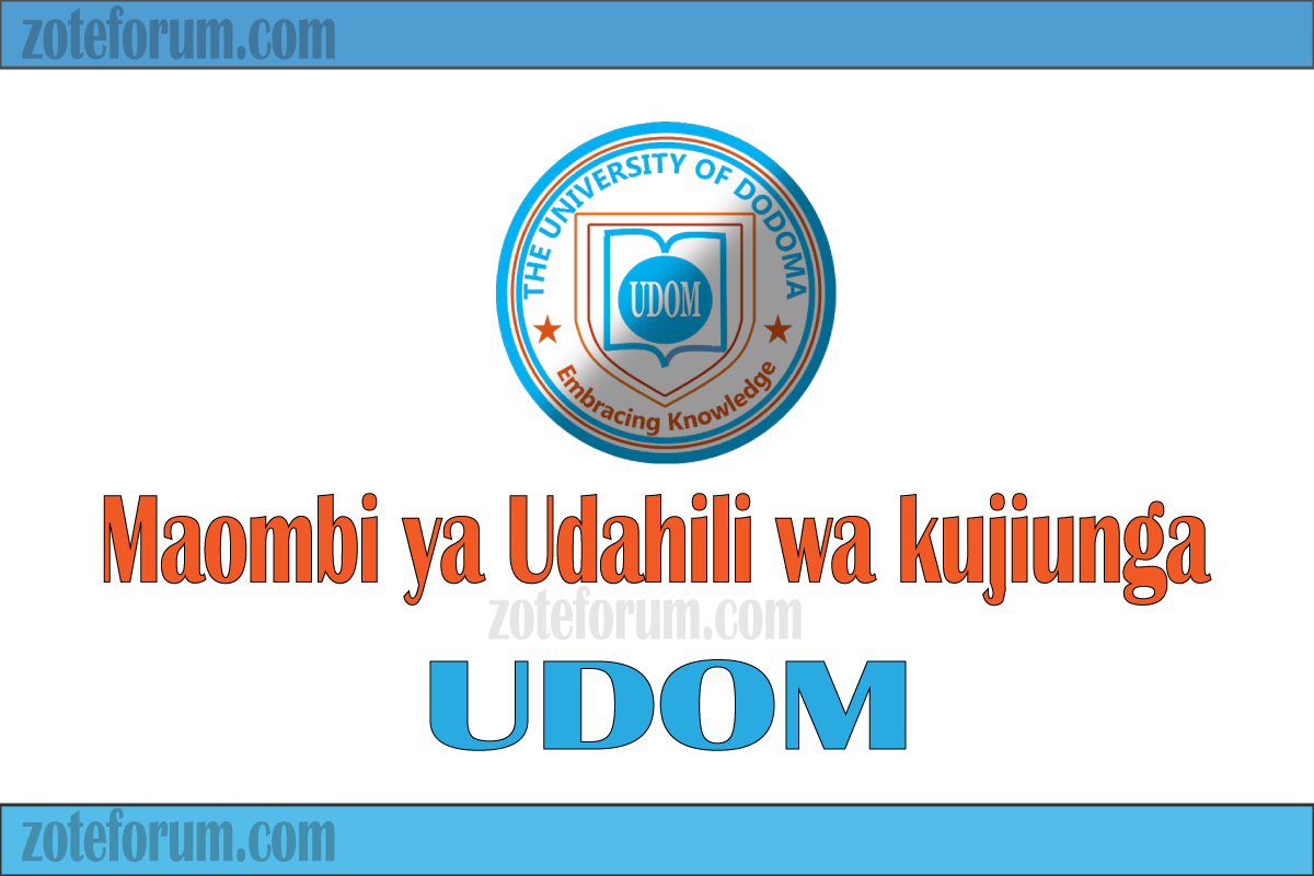 Maombi ya Udahili Chuo Kikuu cha Dodoma (UDOM Application 2025/2026 ...