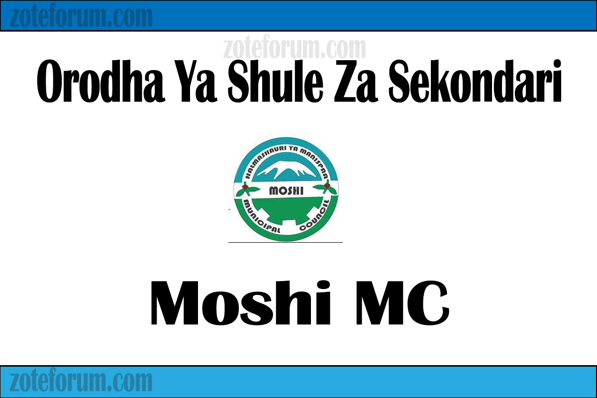 Orodha Ya Shule Za Sekondari Manispaa ya Moshi - zoteforum.com