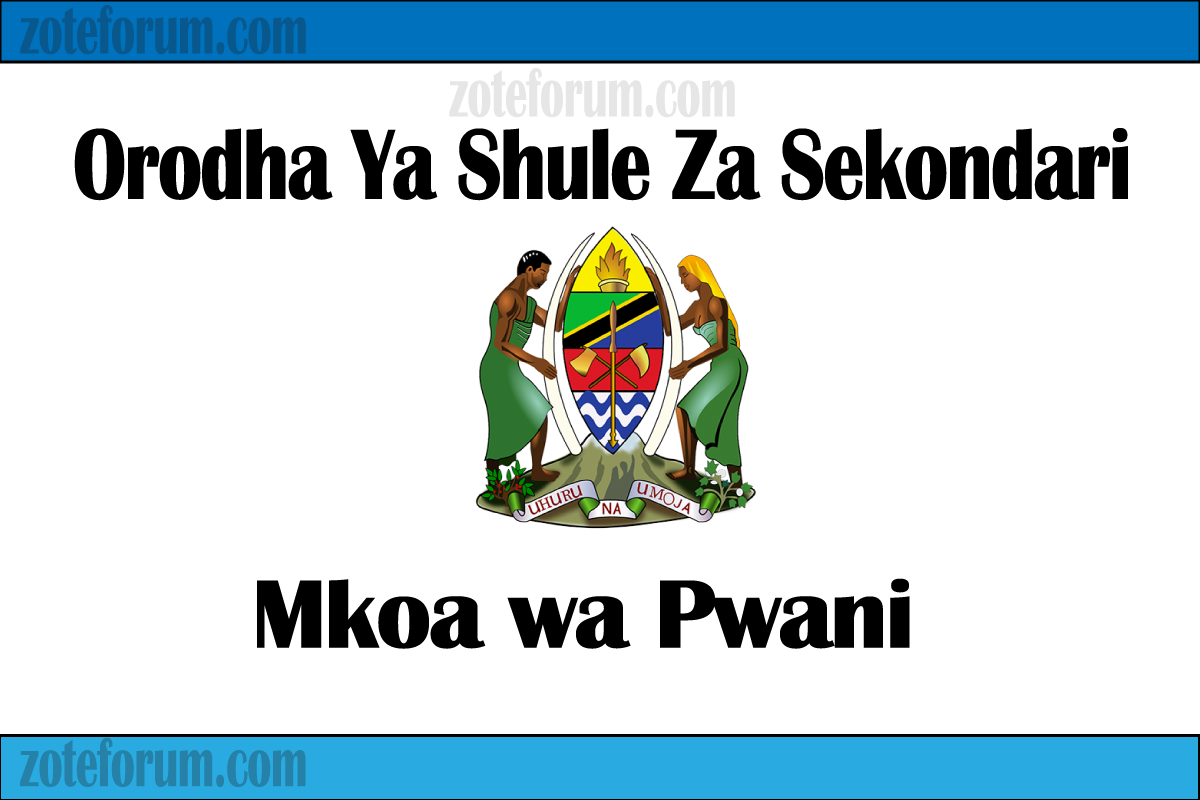 Orodha Ya Shule Za Sekondari Mkoa wa Pwani, Matokeo, Majina ya ...
